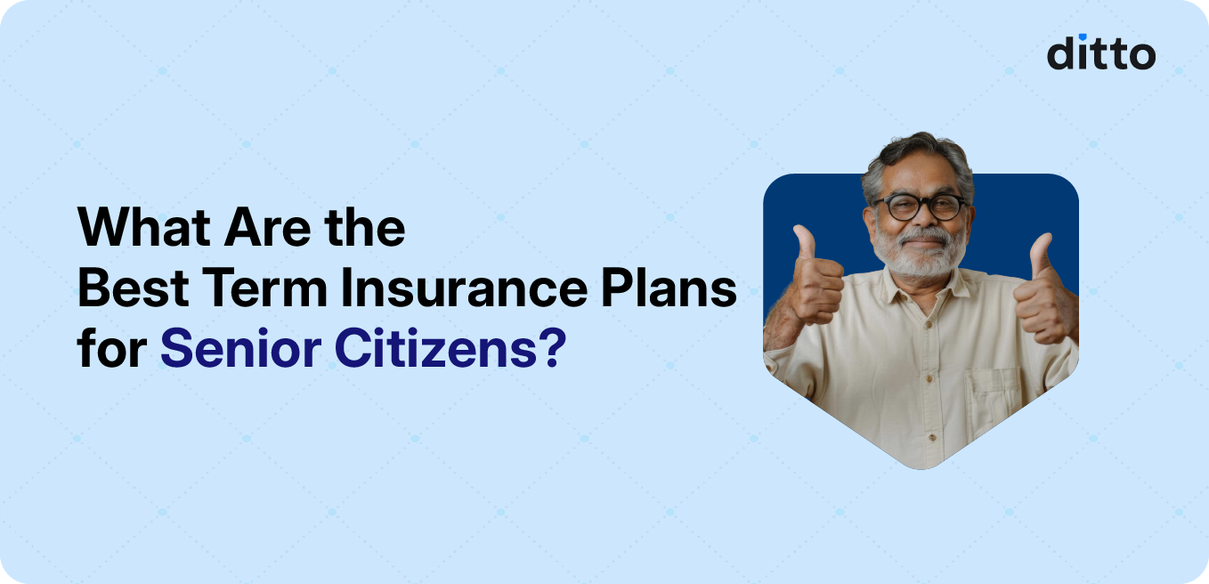 What Are the Best Term Insurance Plans for Senior Citizens?